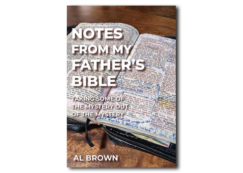 Notes from My Father's Bible - By Al Brown - Good Faith Media